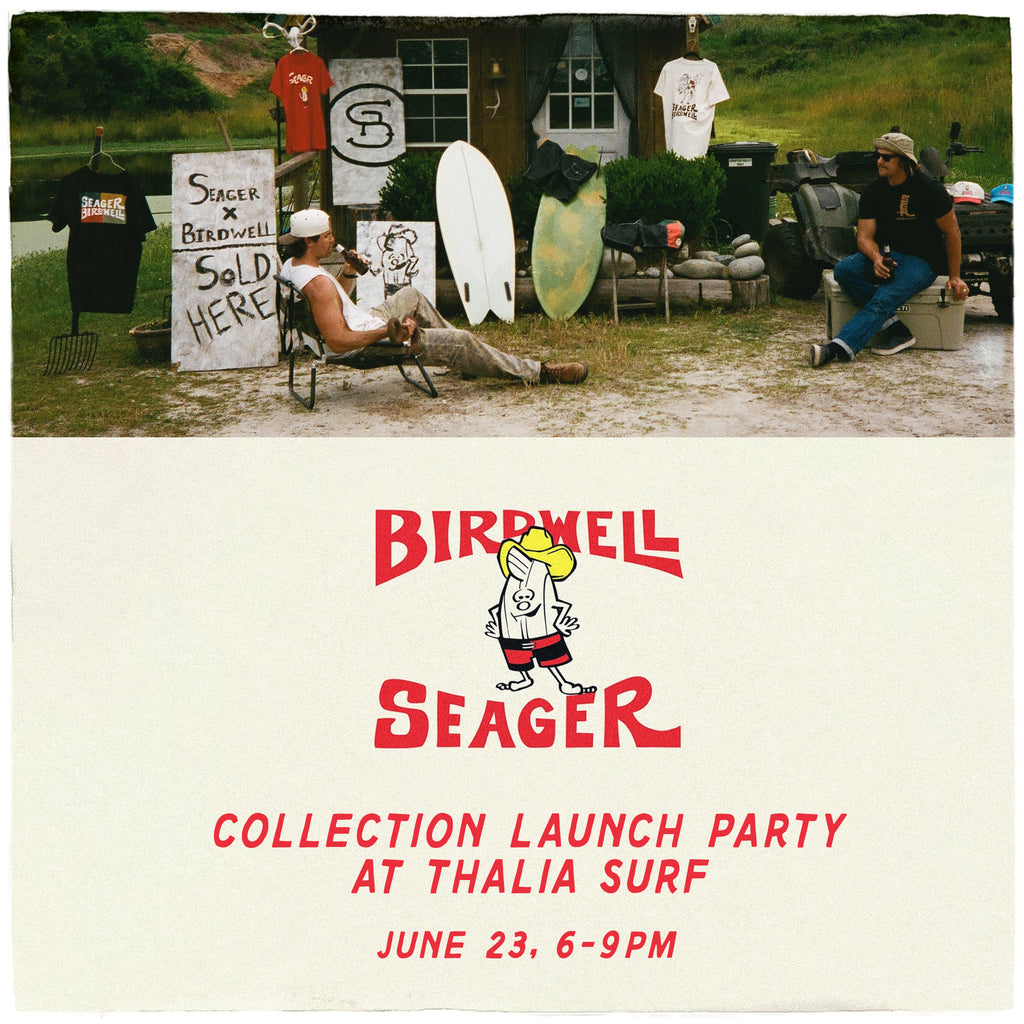 Seager x Birdwell Collection Release Event! – Thalia Surf Shop